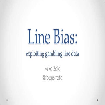 Line Bias: exploiting gambling line data | PPT
