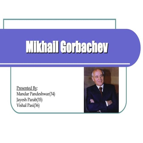 Mikhail Gorbachev | PPT