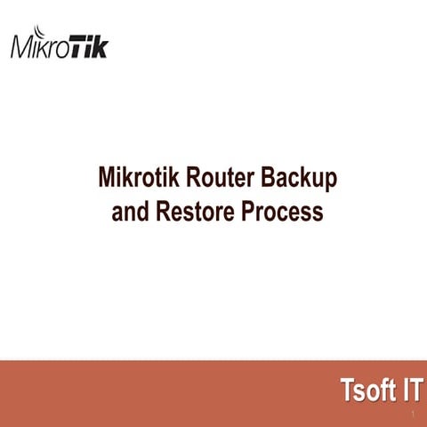 Mikrotik router backup and restore process | PPT