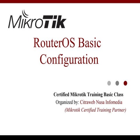 Mikrotik Router OS - Basic Configuration [Part-1] | PPT