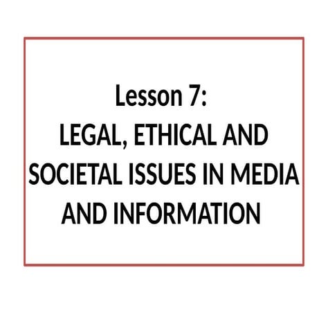 MIL-Lesson-7-LEGAL ETHICAL and SOCIETAL ISSUES.pptx