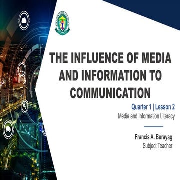 MIL - Lesson 2-THE INFLUENCE OF MEDIA AND INFORMATION TO COMMUNICATION.pptx