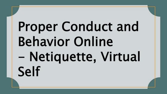 INTERNET ETIQUETTE AND NETIQUETTE | PPT