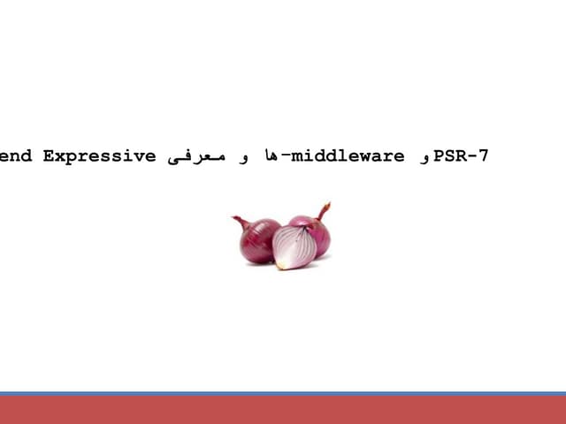 PSR-7 - Middleware - Zend Expressive | PPTX PSR-7 - Middleware - Zend Expressive | PPTX
