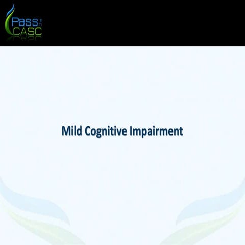 Pass the CASC - Mild Cognitive Impairment - Tutorial for MRCpsych CASC ...
