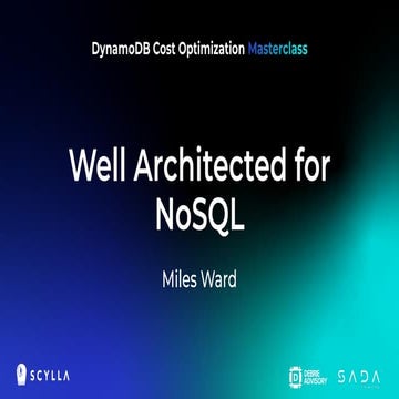 DynamoDB Cost Optimization Masterclass: Well Architected for NoSQL | PPT
