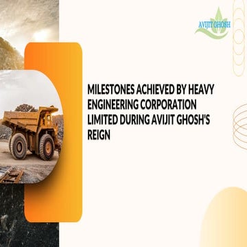 Milestones Achieved By Heavy Engineering Corporation Limited During ...