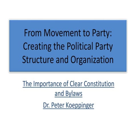From Movement to Party: Creating the Political Party Structure and ...
