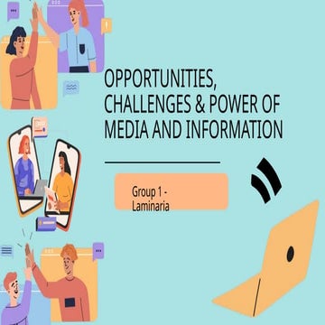 OPPORTUNITIES, CHALLENGES & POWER OF MEDIA AND INFORMATION.pptx ...