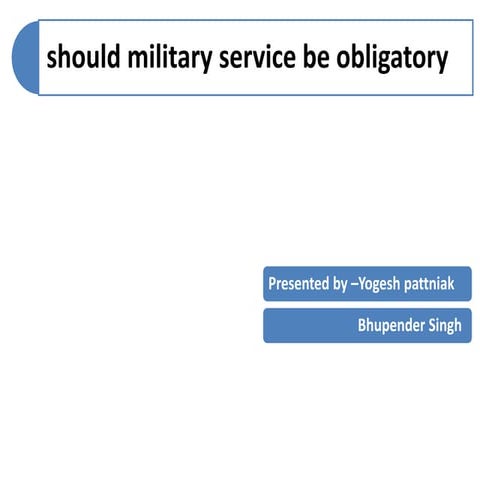 Military service should be obligatory(mendatory) | PPTX