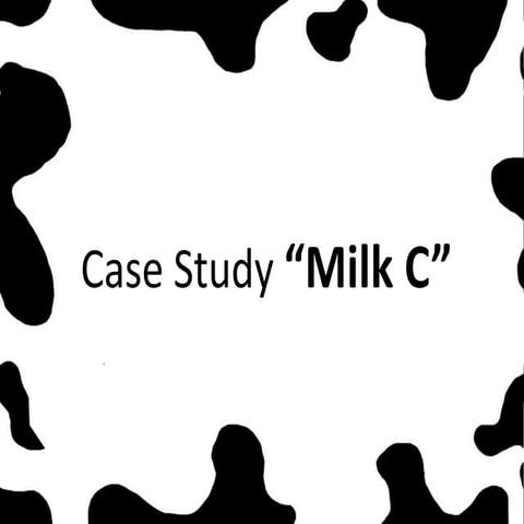 Milk C - Case Study | PPTX