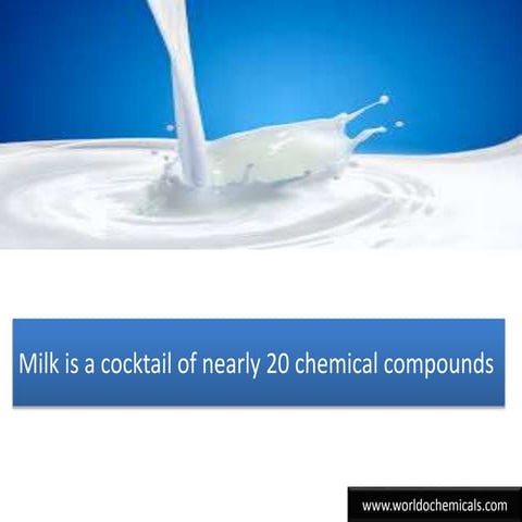 Milk is a cocktail of nearly 20 chemical compounds | PPT