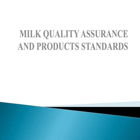 MILK QUALITY ASSURANCE AND PRODUCTS STANDARDS- KIRUI.pptx