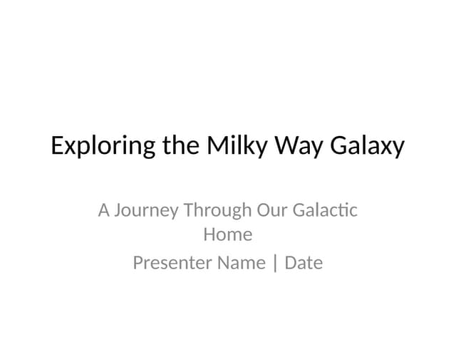 Milky way galaxy | PPTX | Space and Astronomy | Science