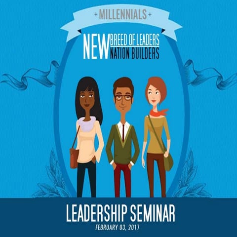 Millennial New Breed of Leaders as New Nation Builders | PPT