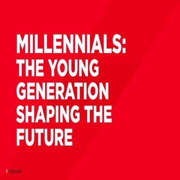 Millennials: The young generation shaping the future | PPT