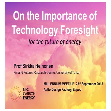 Millennium heinonen technology foresight 2015-09-23 | PPT