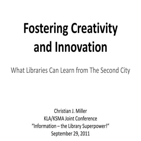 Fostering Creativity and Innovation: What Libraries Can Learn From The ...