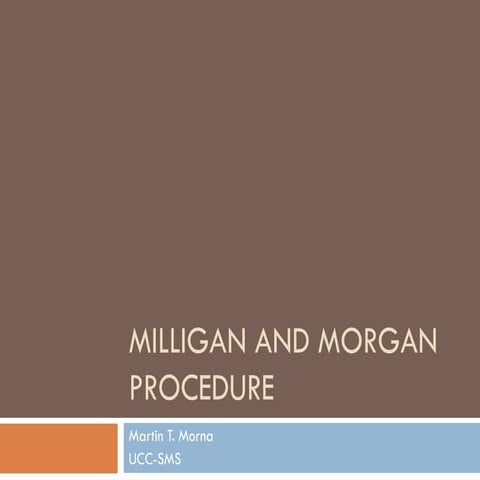 Milligan and Morgan procedure.ppt for doctors | PPT