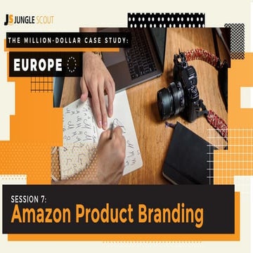 Million dollar case study: Europe – Session #7 - Amazon Product ...
