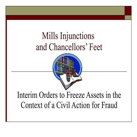 Interim Injunctions to Freeze Assets in Fraud Cases | PPT