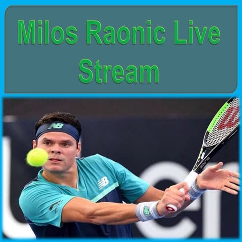 Milos raonic live stream | PPT