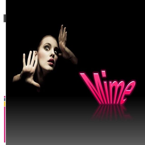 Mime presentation | PPTX