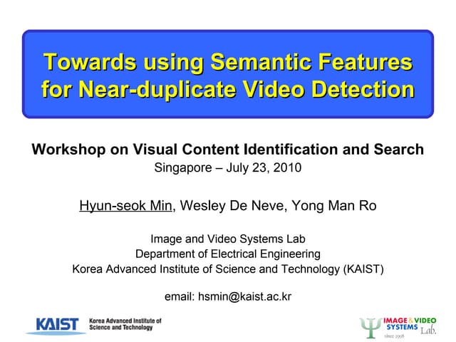 Towards Using Semantic Features For Near Duplicate Video Detection Ppt