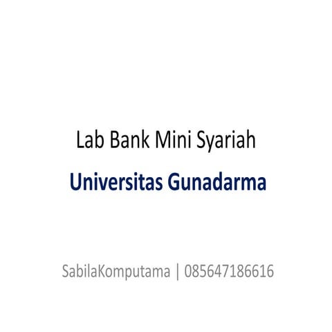Lab Bank Mini Syariah | SabilaKomputama | 085647186616 | PPTX