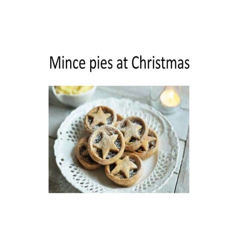 Mince pies at christmas | PPTX