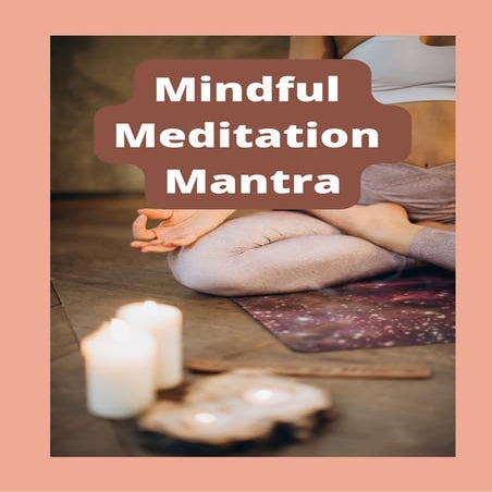Mindful Meditation Mantra! | PDF