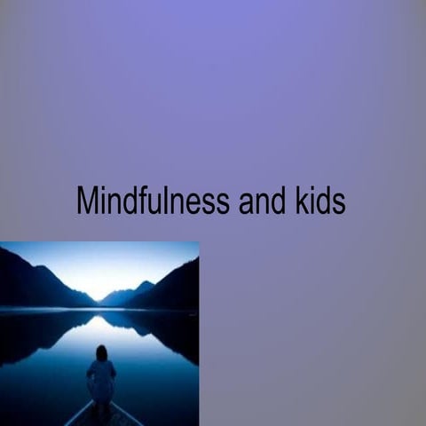 Mindfulness and kids | PPT