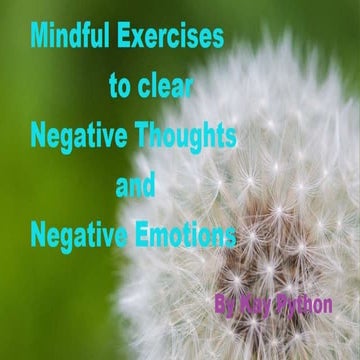 Mindful Exercises to help clear negative thoughts and emotions | PPT
