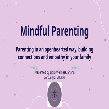 Mindful Parenting, Parenting in an Open Hearted Way | PPTX