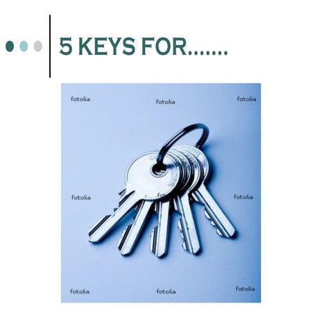 5KEYS FOR...... | PPT