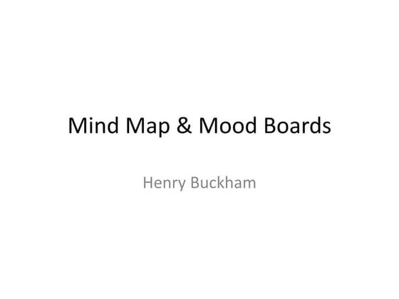 Mindmaps and moodboard | PPTX