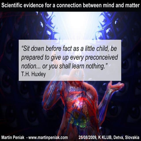 Scientific evidence for a connection between mind and matter | PPT