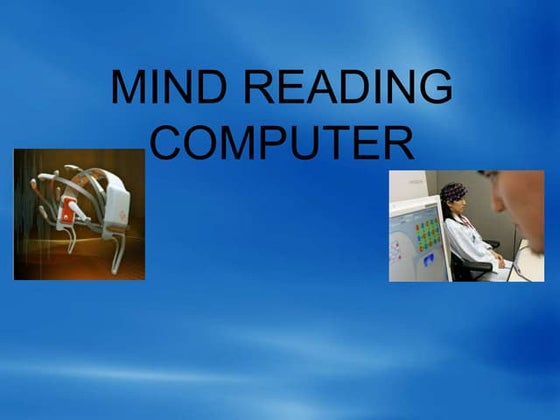 Mind reading | PPT | Artificial Intelligence | Technology & Computing