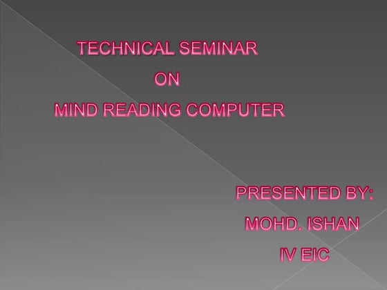 Mind reading computer ppt | PPTX | Artificial Intelligence | Technology & Computing
