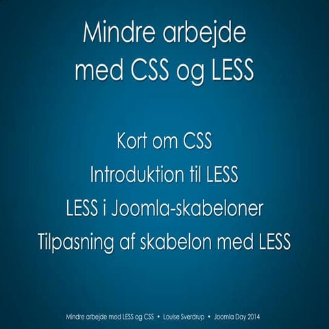 Mindre arbejde med css og less | PPTX