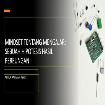 MINDSET TENTANG MENGAJAR DAN MENDIDIK SISWA TERBAIK | PDF