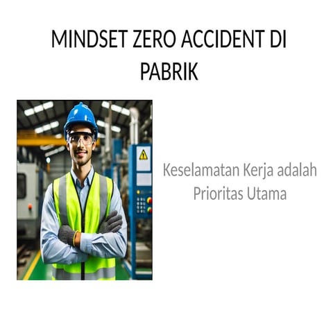 Mindset_Zero_Accident to be applied in factory | PPTX