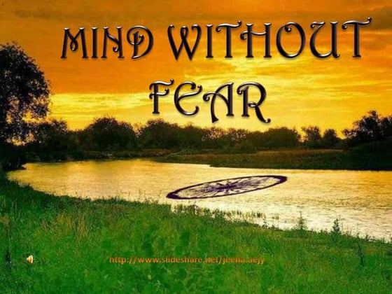 Where the mind is without fear by Rabindranath Tagore | PPTX