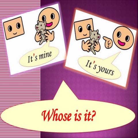 MINE AND YOURS | PPT