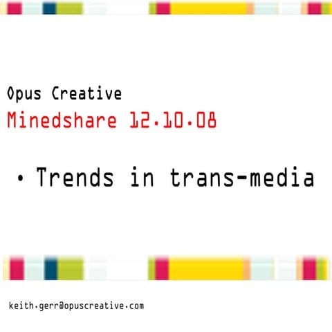 Minedshare 12 10 08: Trans-Media Trends | PDF