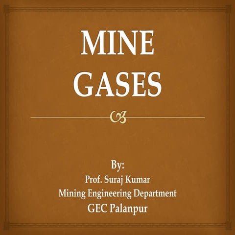 Mine Gases (Gases that are experienced during underground coal mining) | PPT