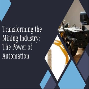 Transforming the mining industry:The power of automation | PPT
