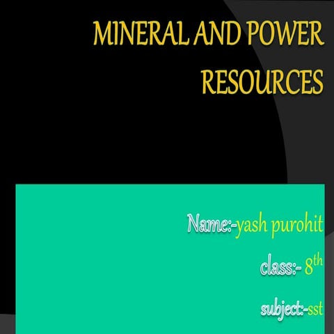 Mineral and power resources | PPT