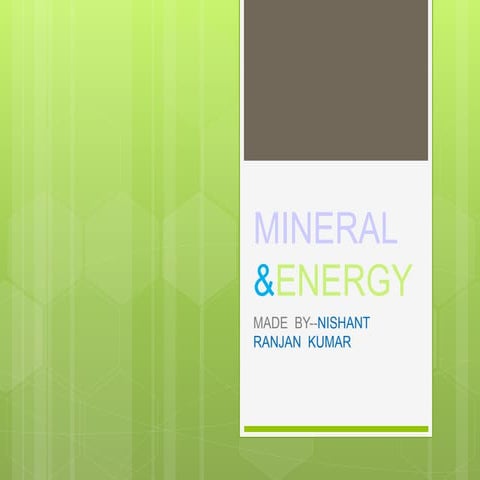 Mineral&Energy Resource | PPTX