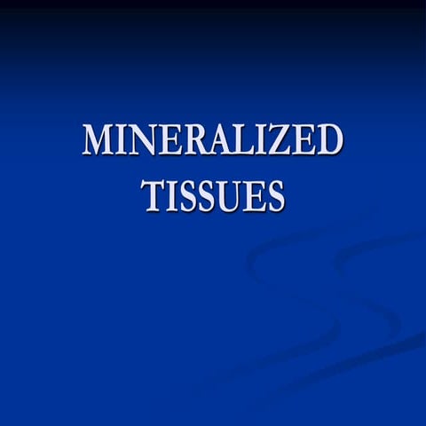 Mineralized tissues | PPTX